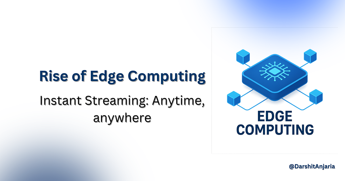 The Rise of Edge Computing: What Every Business Needs to Know | by ...