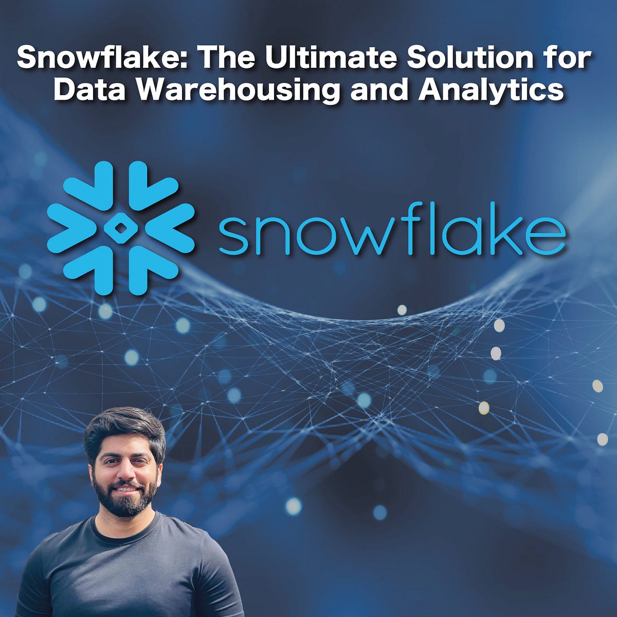 Snowflake: The Ultimate Solution for Data Warehousing and Analytics | by Huzaifa Asif | FAUN ...