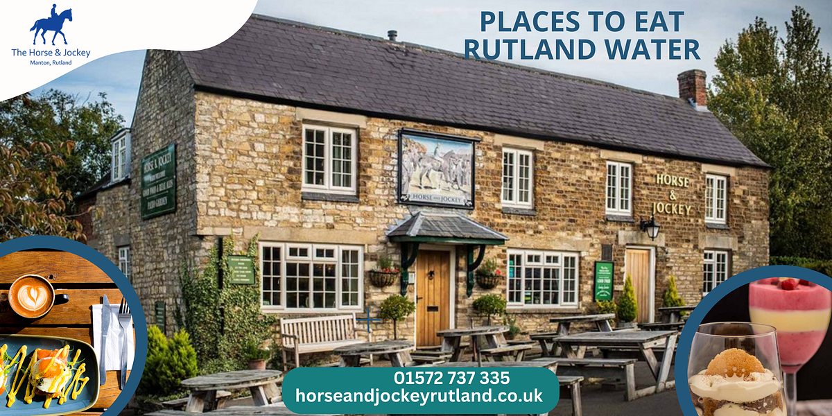 If you’re looking for the best restaurants in Rutland Water, The Horse ...