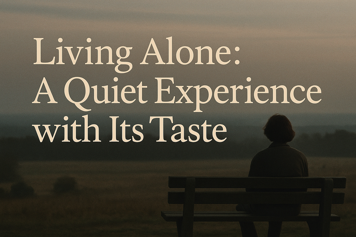 Living Alone: A Quiet Experience with Its Taste | by Md Jishan | Pen ...