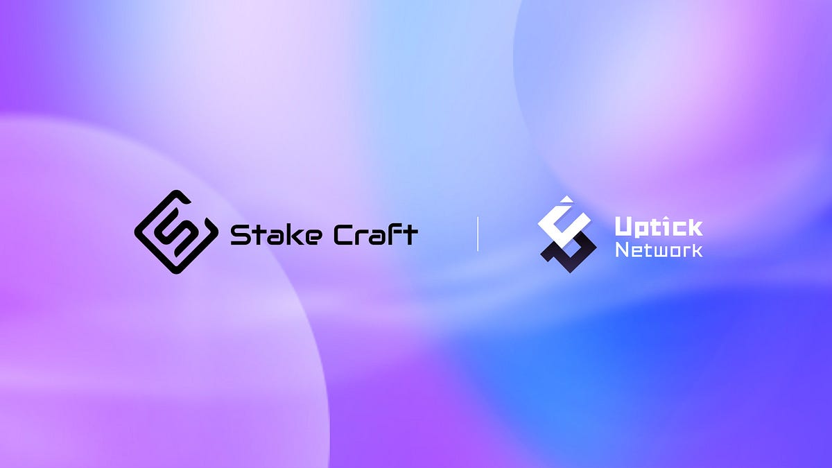 Uptick Network and StakeCraft Reach Strategic Cooperation to Jointly ...