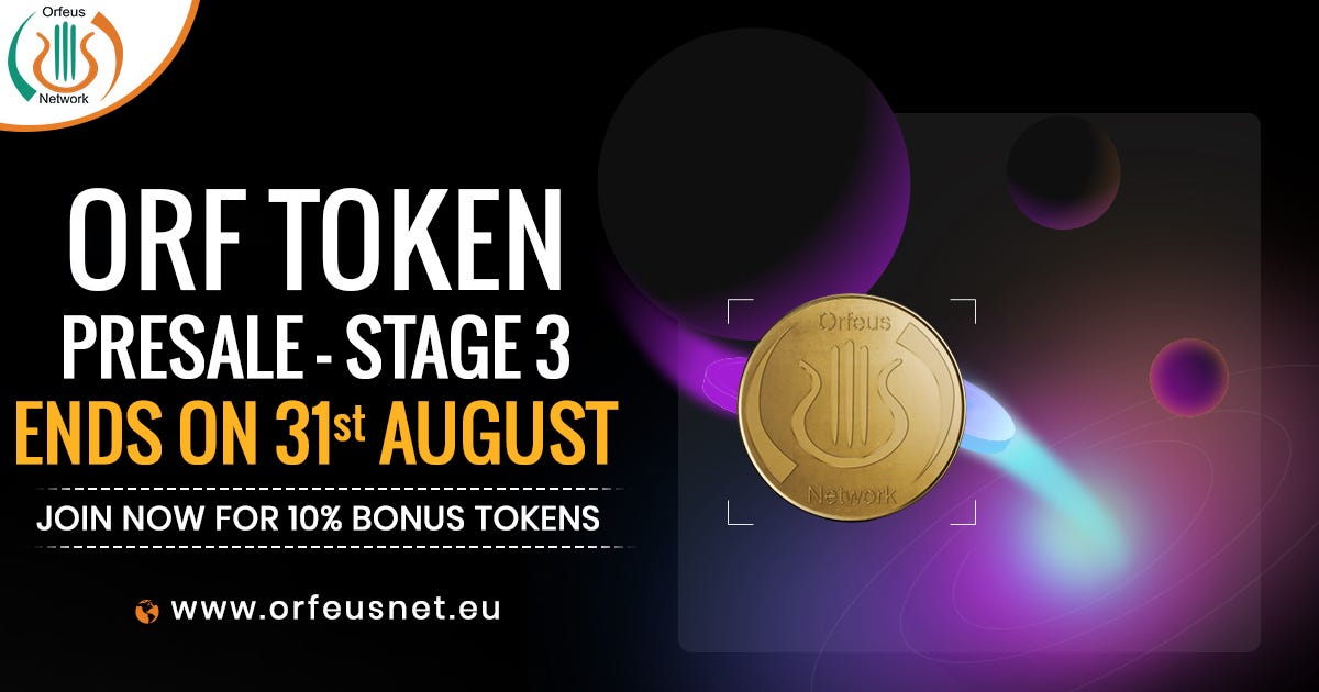 ORF Token PRESALE — Stage 3 Ends on 31st August. Join Now for 10% Bonus ...