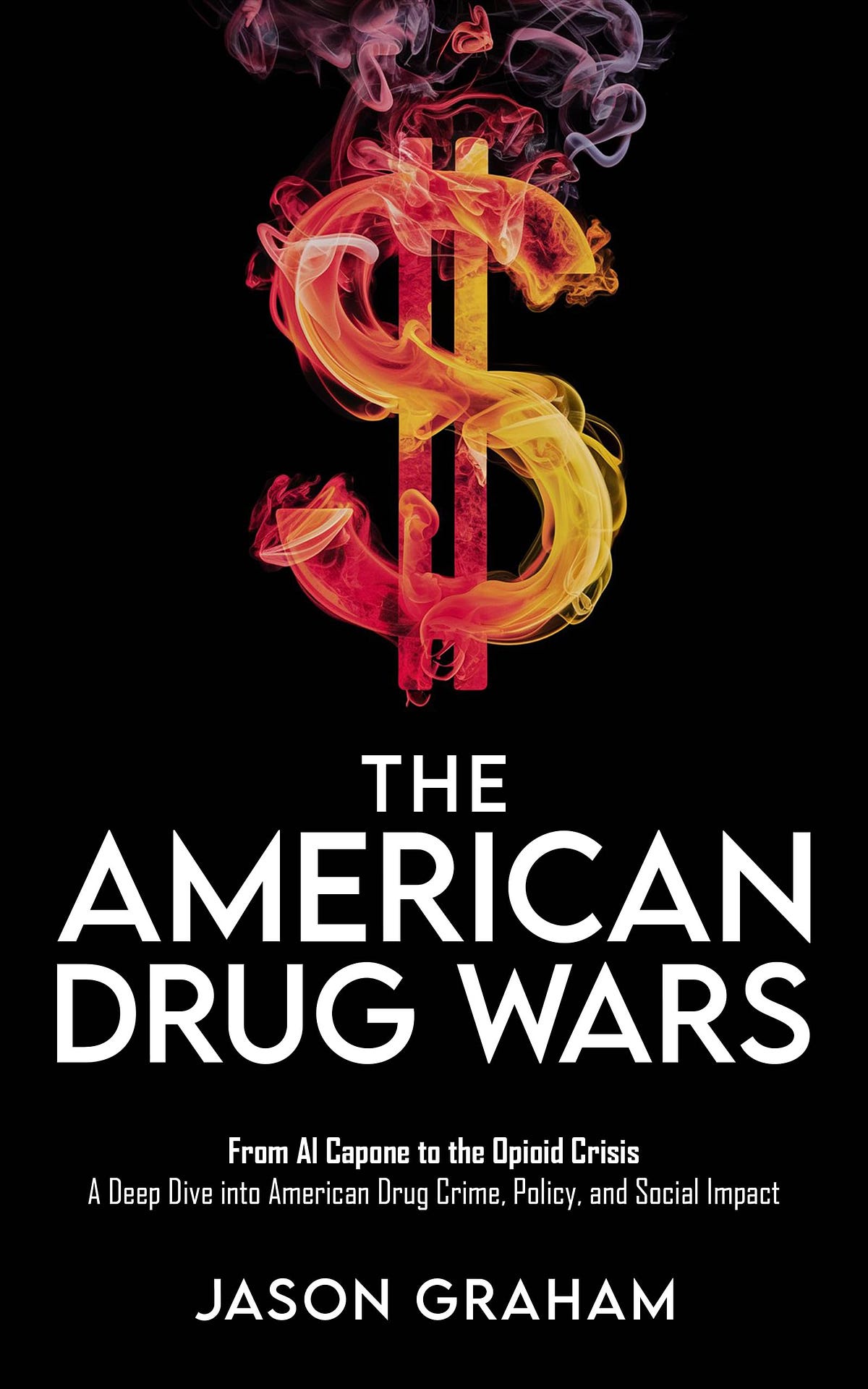 [EBOOK][BEST]} The American Drug Wars: From Al Capone to the Opioid ...