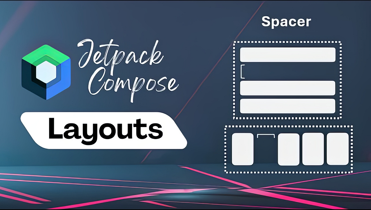 Jetpack Compose Spacers Guide: Elevate Your Android UI - Spacer | Level ...