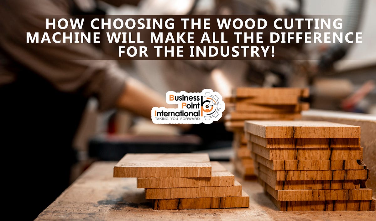 Amazing Features To Enhance Your Woodworking Industry By Our Wood ...