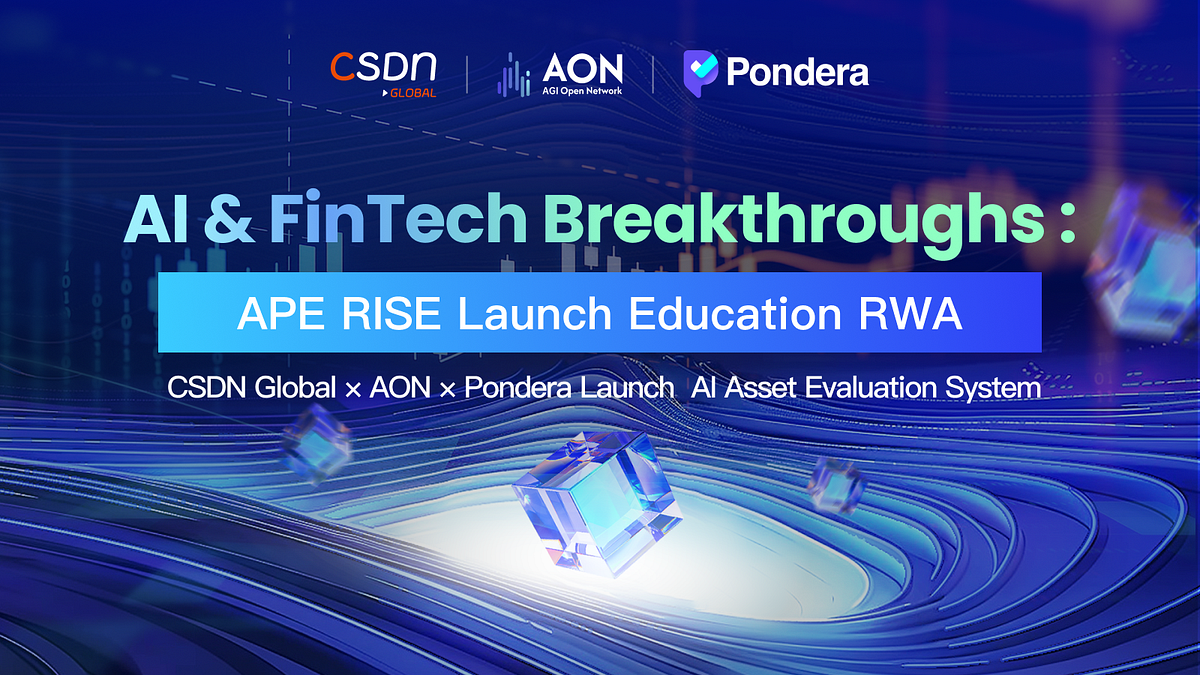 AI and Fintech Breakthroughs on Two Fronts: APE RISE to Debut Education RWA on September 20 ...