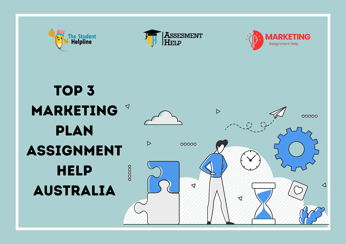 Top 3 Marketing Plan Assignment Help Australia | Medium