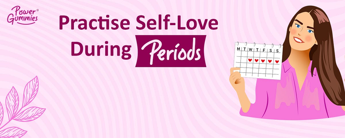 6 Ways to Love Yourself on Your Periods - Power Gummies - Medium