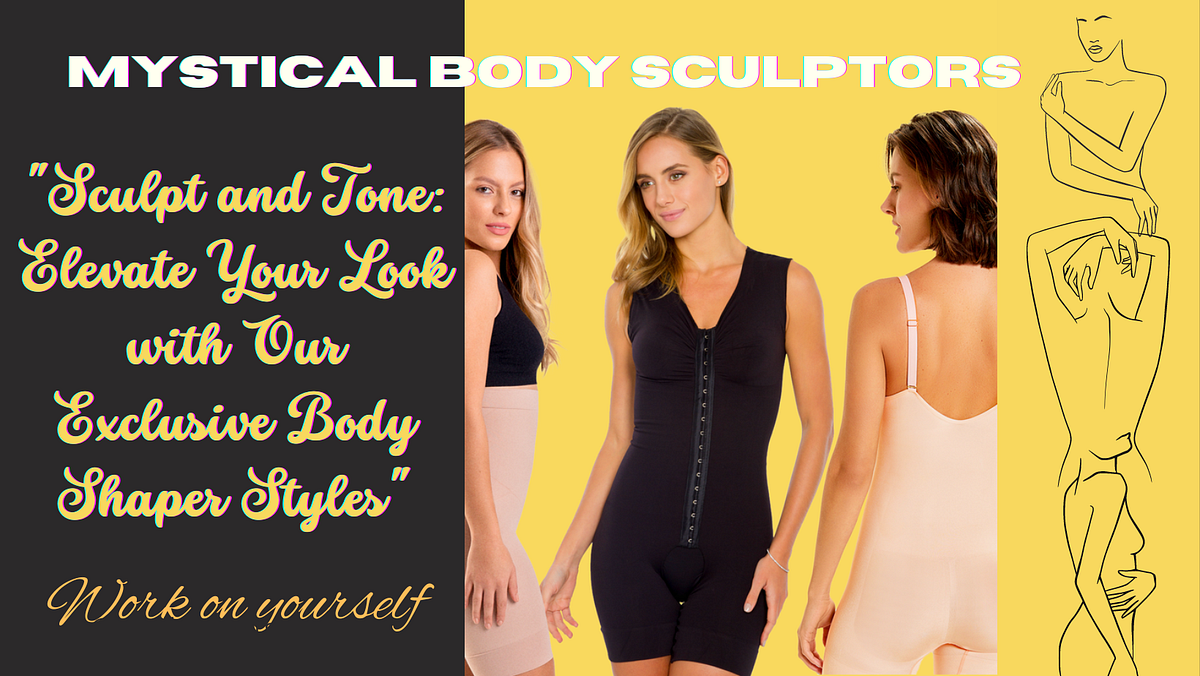 Revealing the Enchanted Body Shaper: Your Passage to Certainty and ...