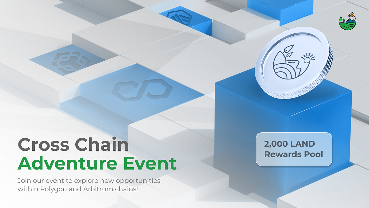 Cross Chain Adventure Event | by Landshare | Medium
