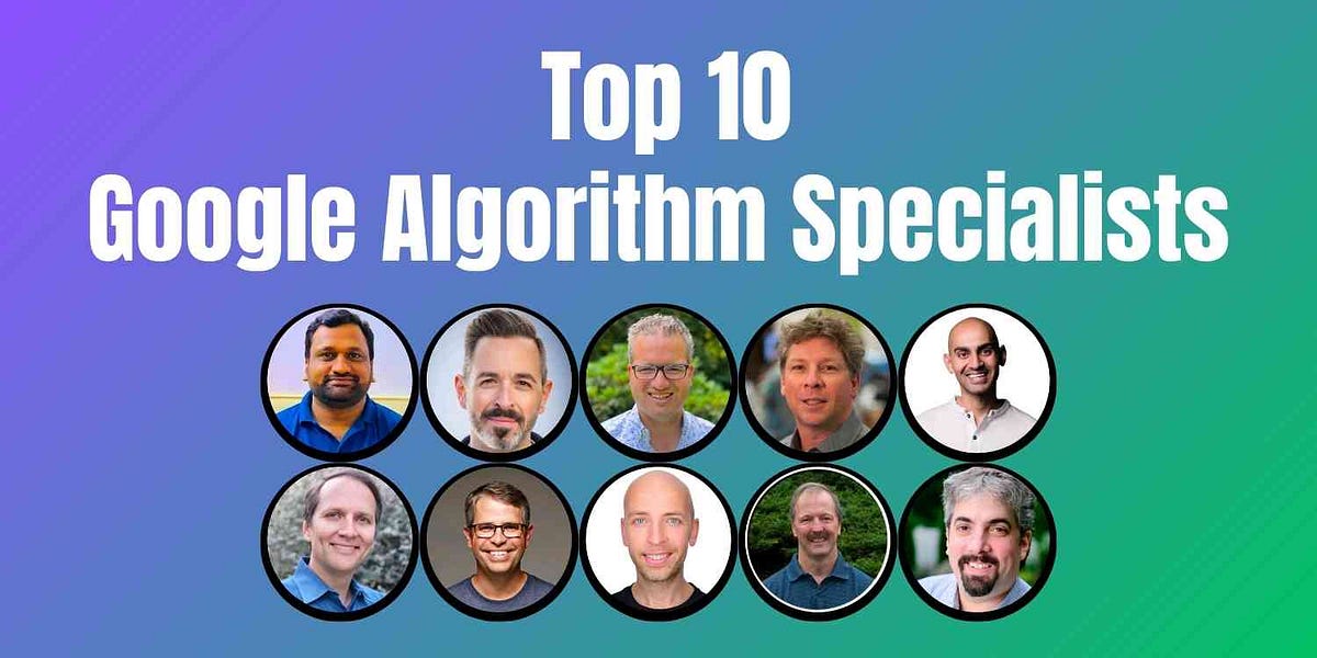 Top 10 Google Algorithm Specialists in 2025 - Updated | Medium