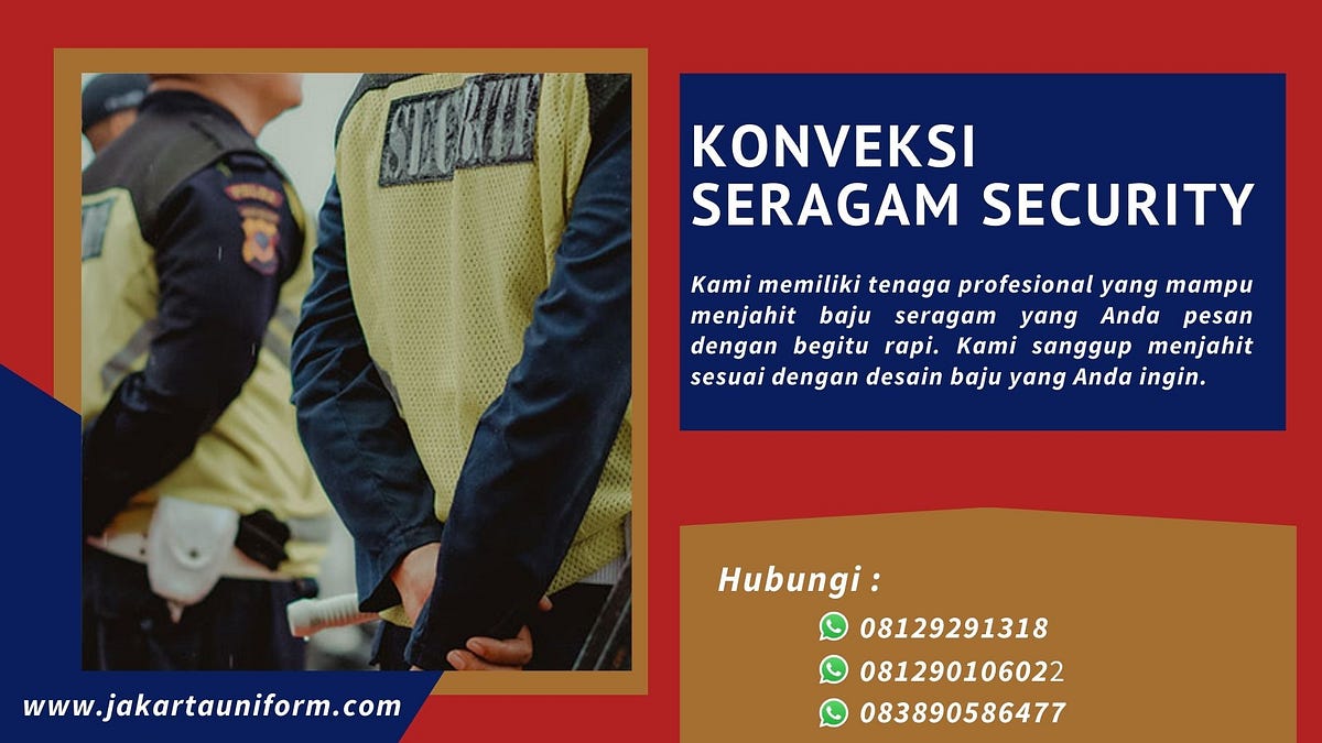 Call 08129291318 Seragam Security Jakarta Pdh Lengkap | by Konveksi ...