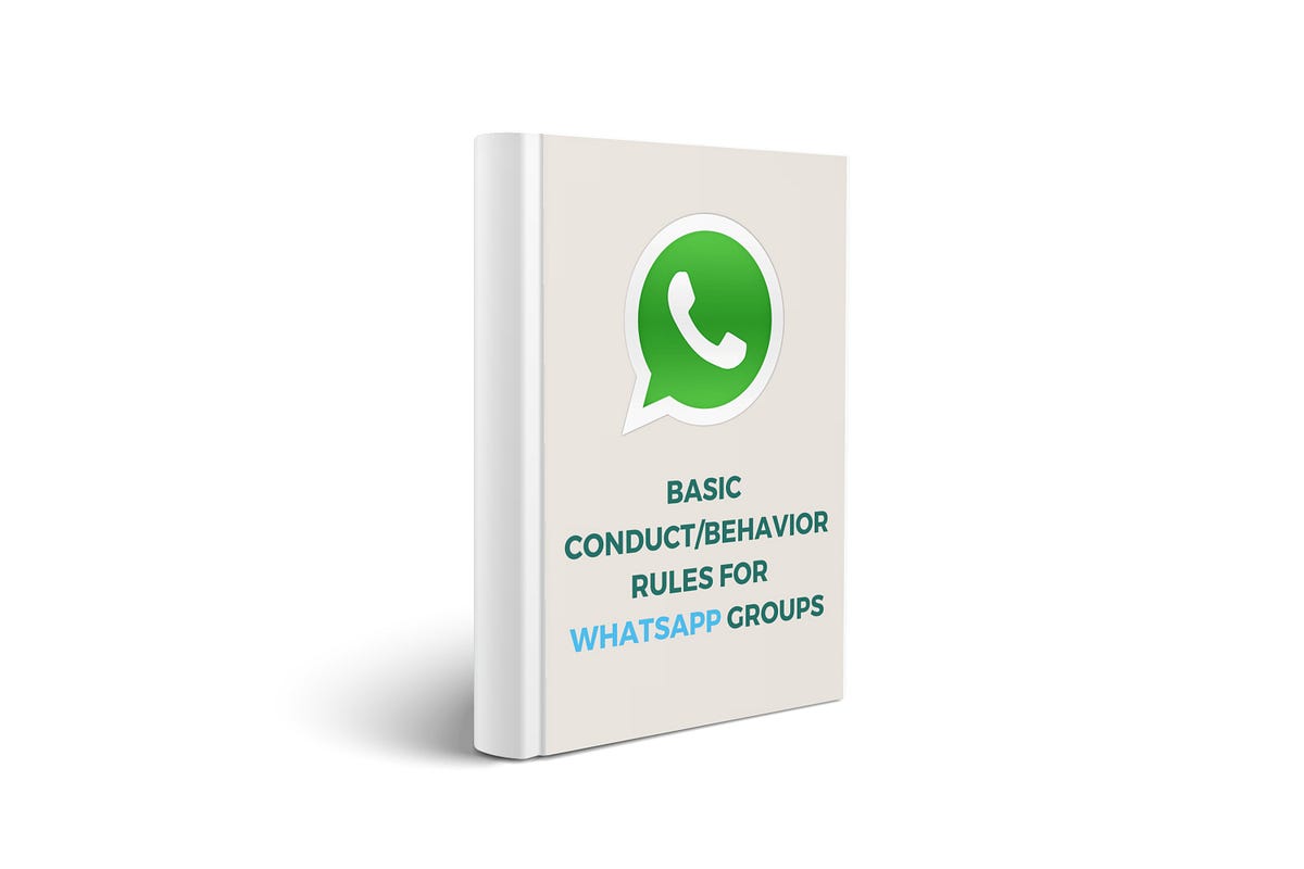 A proposal of basic conduct/behavior rules for WhatsApp Groups. | by ...