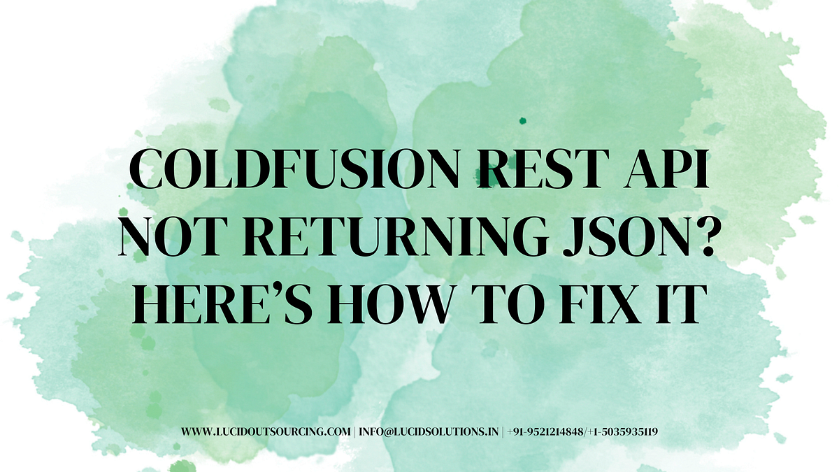 ColdFusion REST API Not Returning JSON? Here’s How to Fix It | by Deepak Purohit | Medium