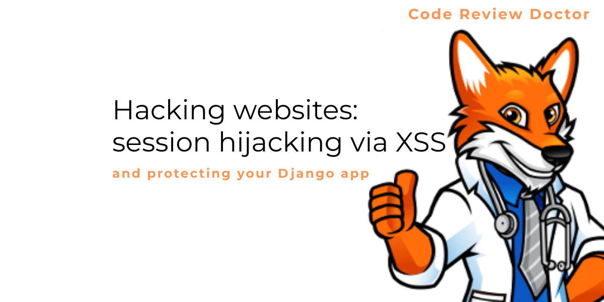 Hacking websites: session hijacking with XSS (and how to protect your ...