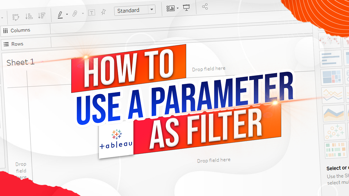 How to Use a Parameter as a Filter to Enhance Your Dashboards | by ...