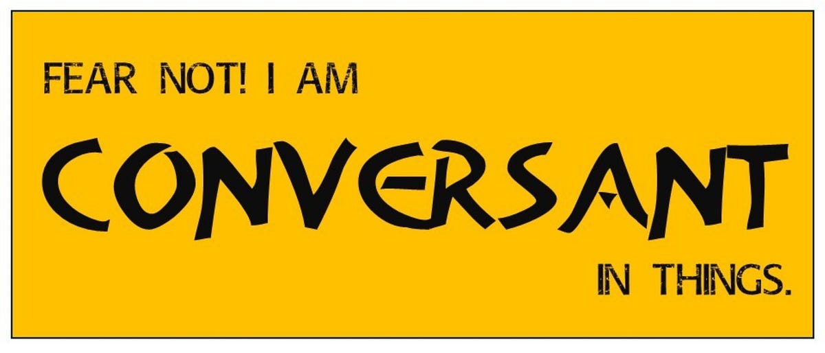 How to Be “Conversant”. It’s a thing you want to be | by Gary Chapin ...