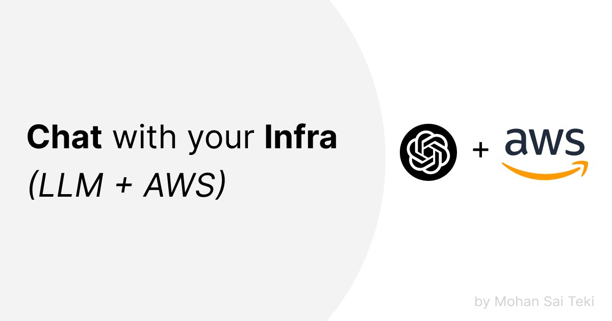 Chat with your Infra (LLM + AWS) | by Mohan Sai Teki | Medium | Towards AWS
