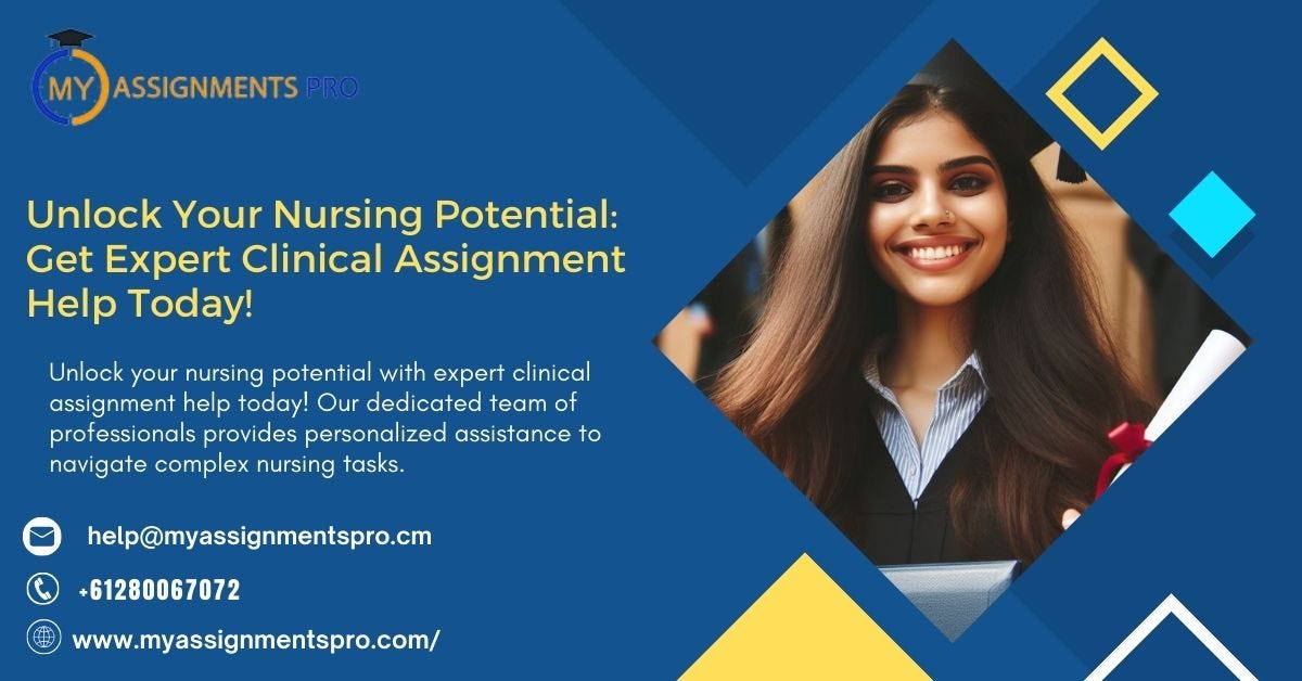 Can’t Figure Out Clinical Nursing Assignments? Let Us Solve Your ...