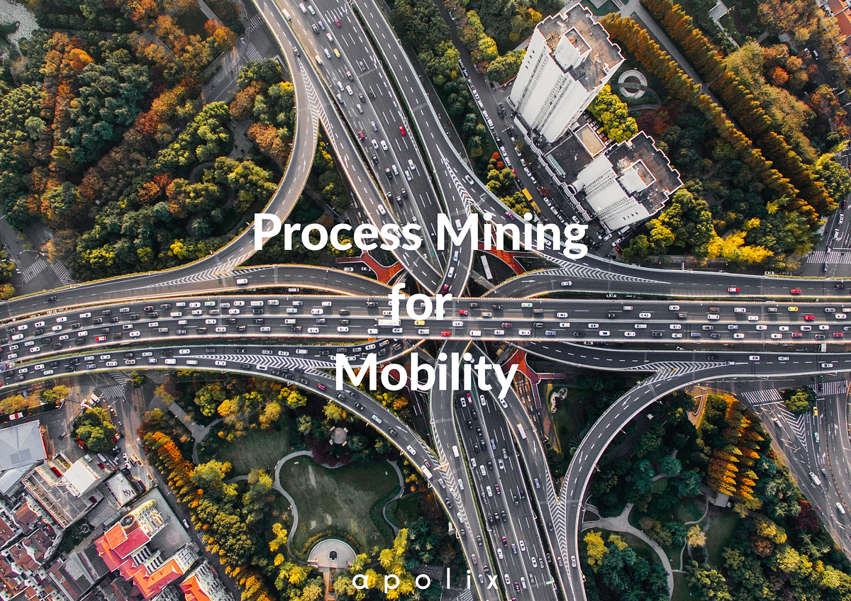 Process Mining for Mobility? This is what you need to know! | by Apolix ...