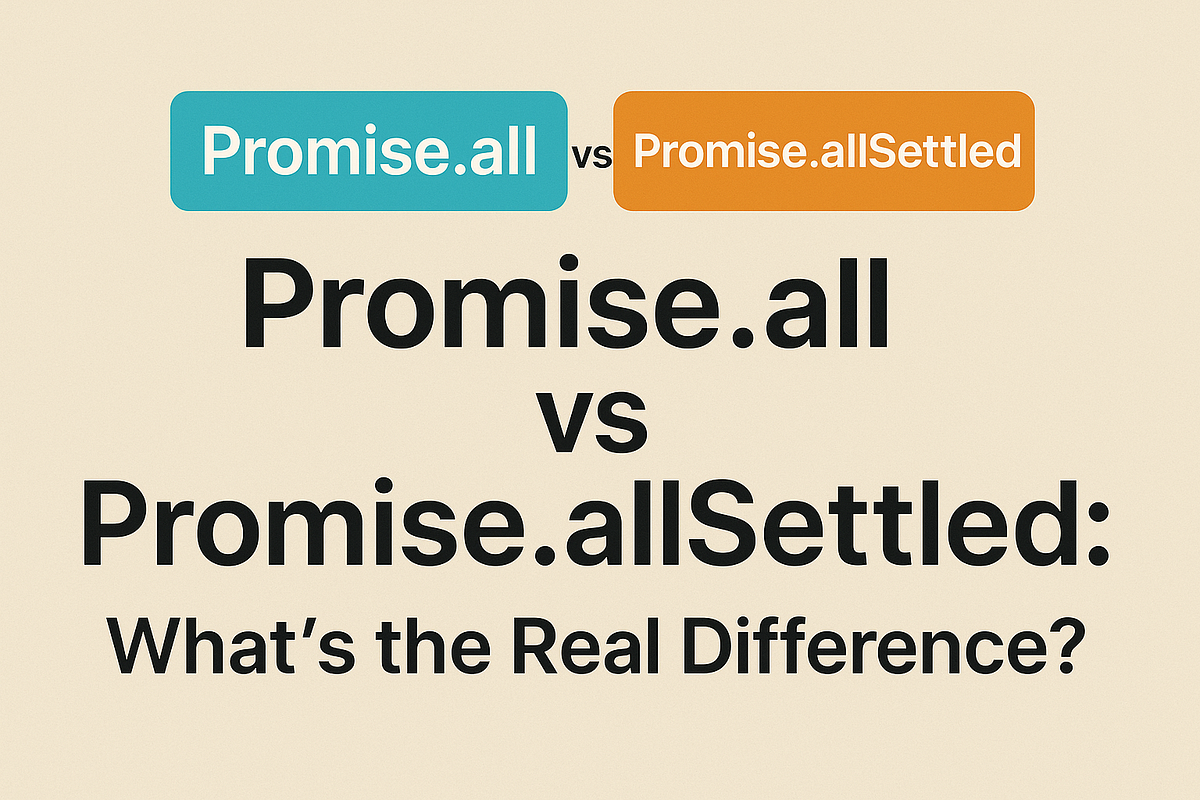 Promise.all vs Promise.allSettled: What’s the Real Difference? | by The Algorithmic Gambit | Medium