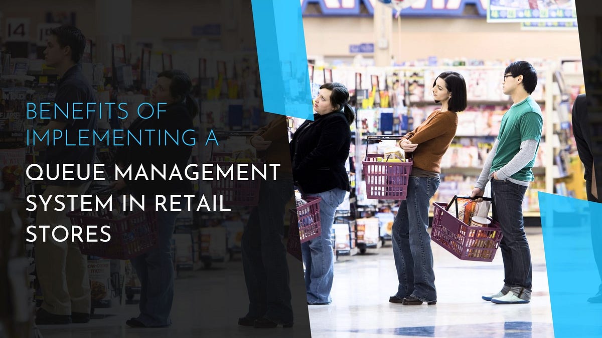 What Are the Benefits of Implementing a Queue Management System in Retail Stores? | by Qwaiting ...