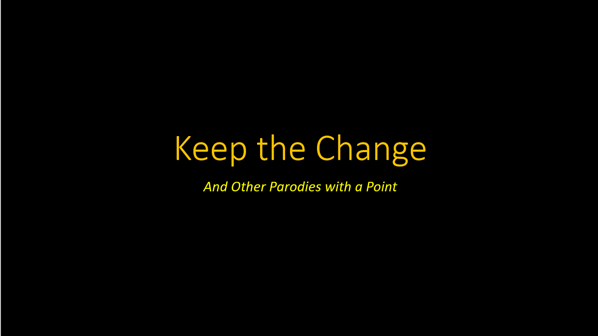 Keep the Change!. A little heart-to-heart from a caring… | by Enseda ...