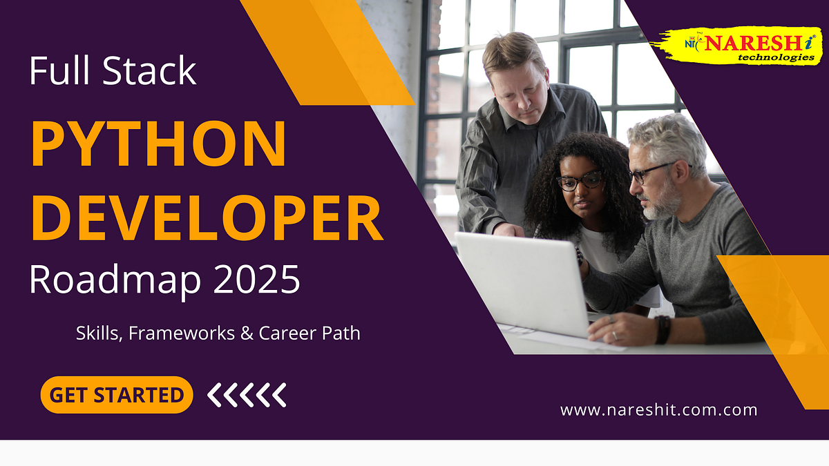 The Ultimate Full Stack Python Developer Roadmap — 2025 Edition - Nareshit - Medium