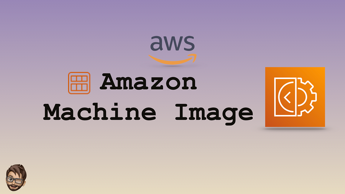 Amazon Machine Image Ami — Sysops View By Shivam Vasudeva Illumination Medium