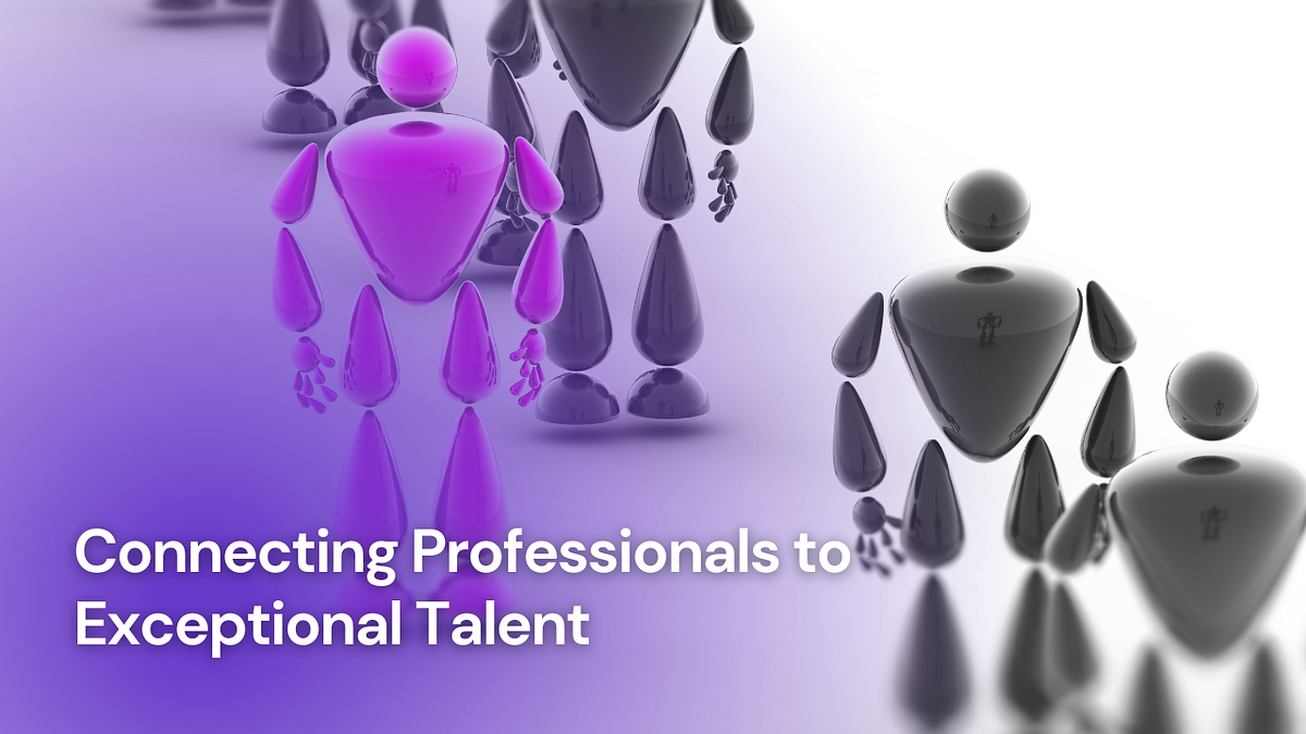 Connecting Professionals to Exceptional Talent | by karthi karthik | Medium