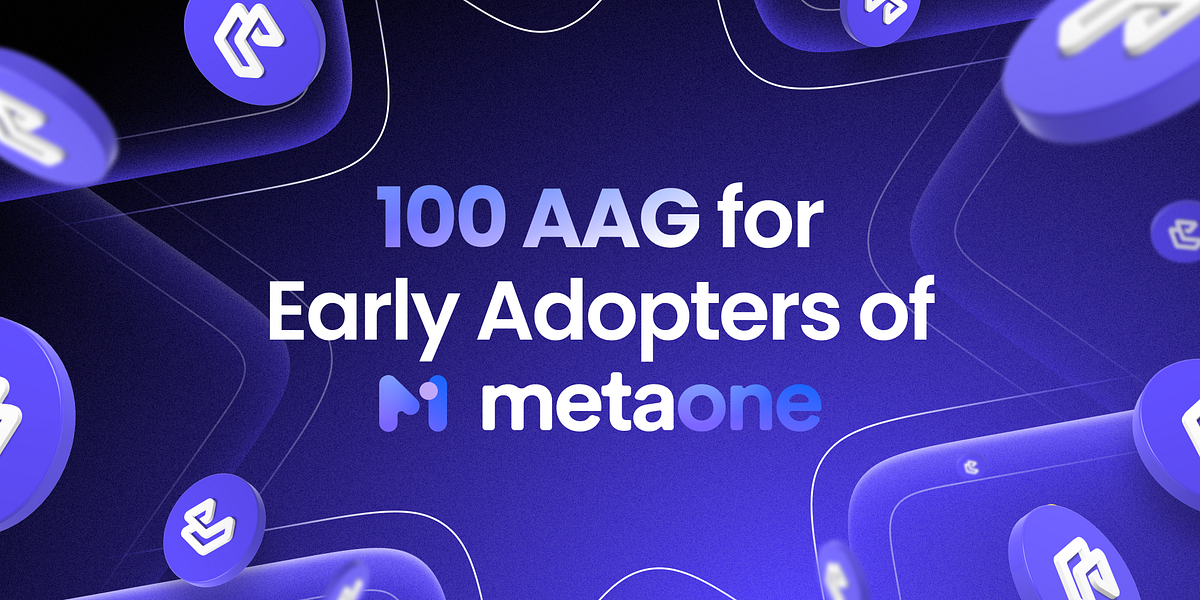 100 AAG for Early Adopters of MetaOne® | by Saakuru Labs | Medium