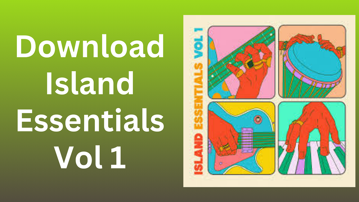 Download Island Essentials Vol 1. 🎶 Island Essentials Vol. 1 — The ...