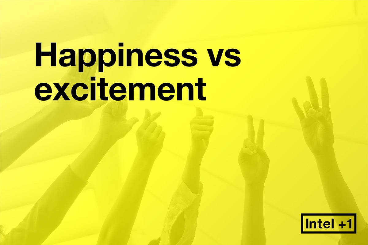 Happiness Vs Excitement | Managing Emotions in Business for Sustainable ...
