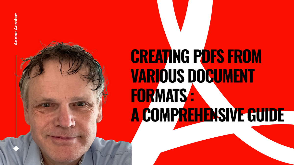 Creating PDFs from Various Document Formats: A Comprehensive Guide | by ... Creating PDFs from Various Document Formats: A Comprehensive Guide | by ...
