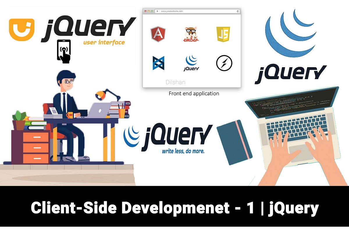 Client-side development 1 — jQuery | by Dilshan Ramesh | Medium