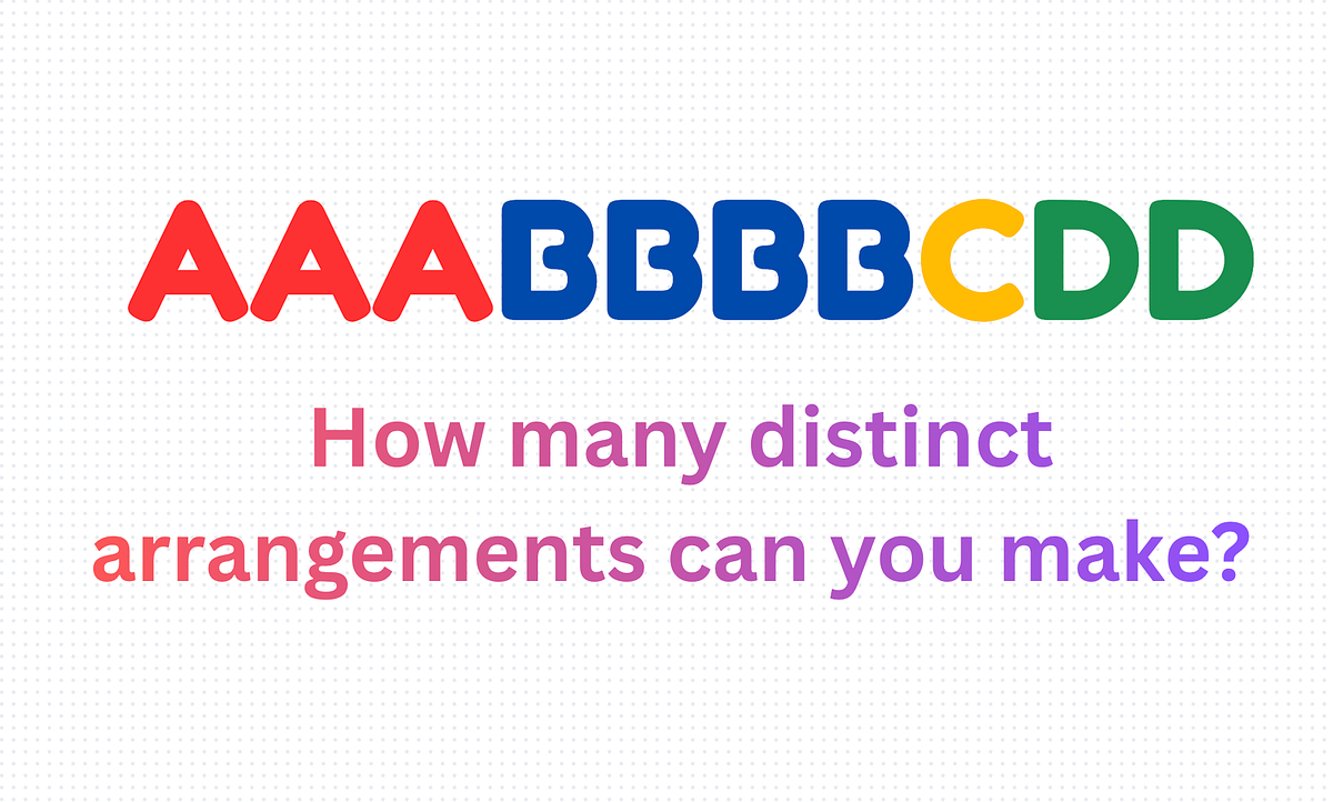 You Are Given A String Of ABCDs, How Many Distinct Arrangements Can You ...