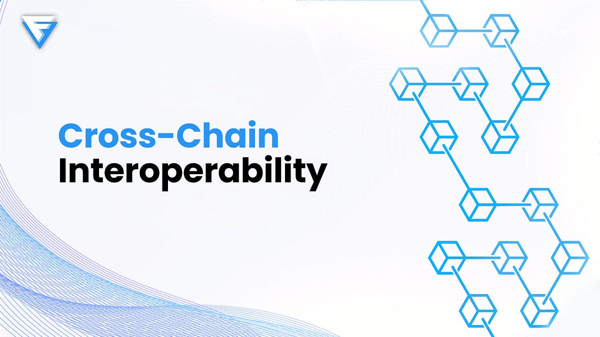 Cross Chain Interoperability Cross Chain Interoperability Refers To