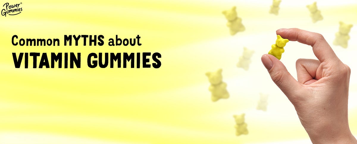 Vitamin Gummies: Debunking Common Myths - Power Gummies - Medium