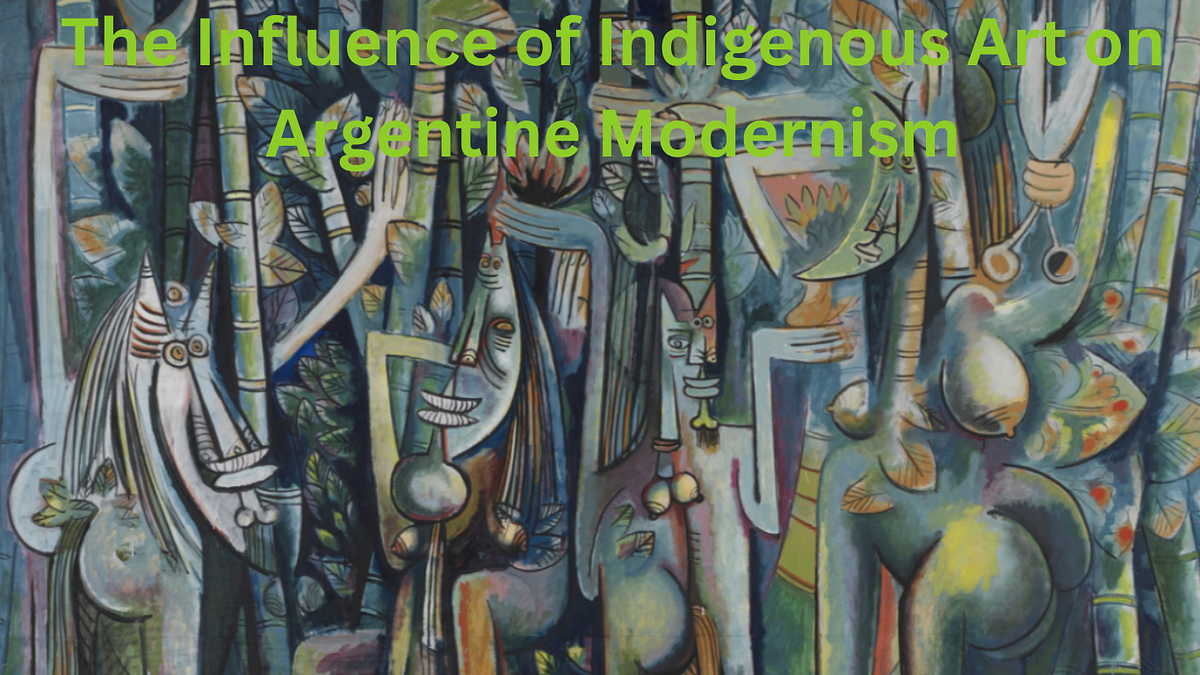 The Influence of Indigenous Art on Argentine Modernism | by Love | Sep ...