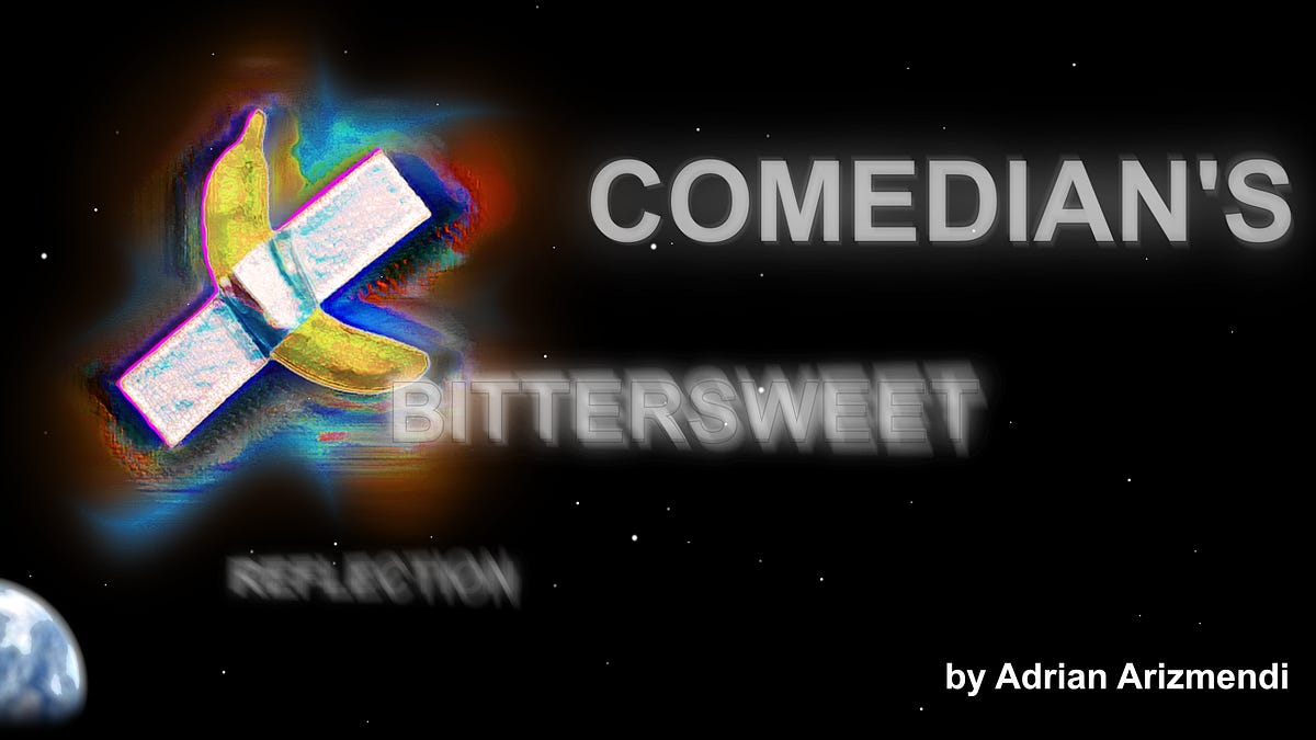 Comedian’s Bittersweet Reflection | by arizerg | Medium