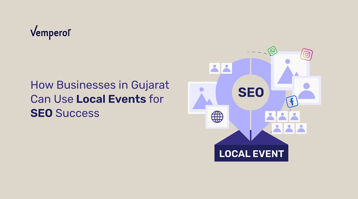 How Businesses in Gujarat Can Use Local Events for SEO Success | by ...