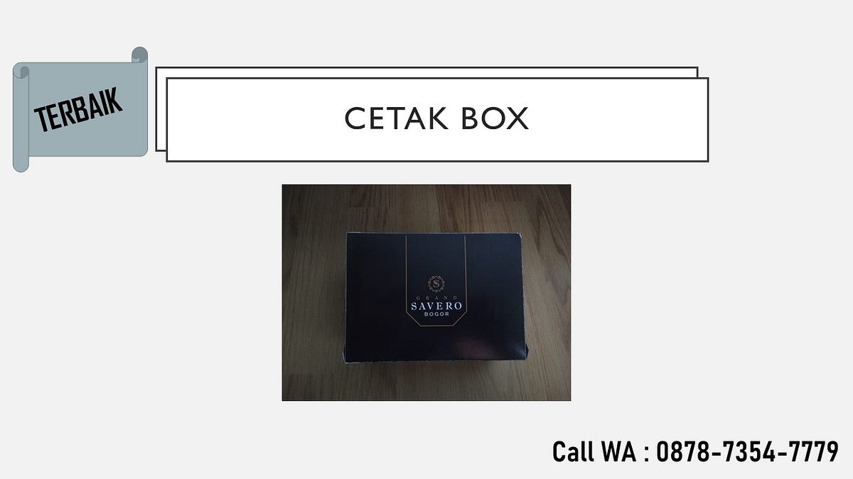 TERBAIK, Call WA : 0878–7354–7779, Cetak Box, Cetak Box Kemasan, Cetak ...