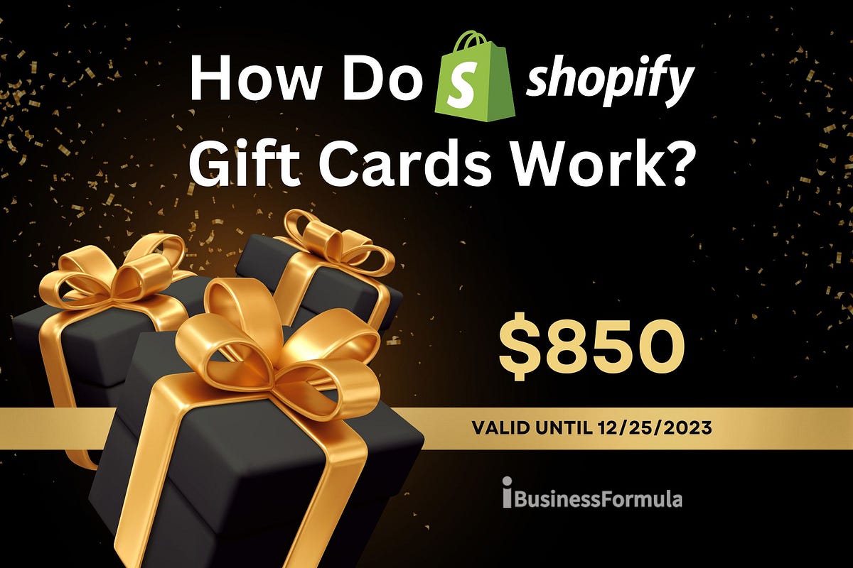 How Do Shopify Gift Cards Work?. Shopify gift cards are prepaid cards ...