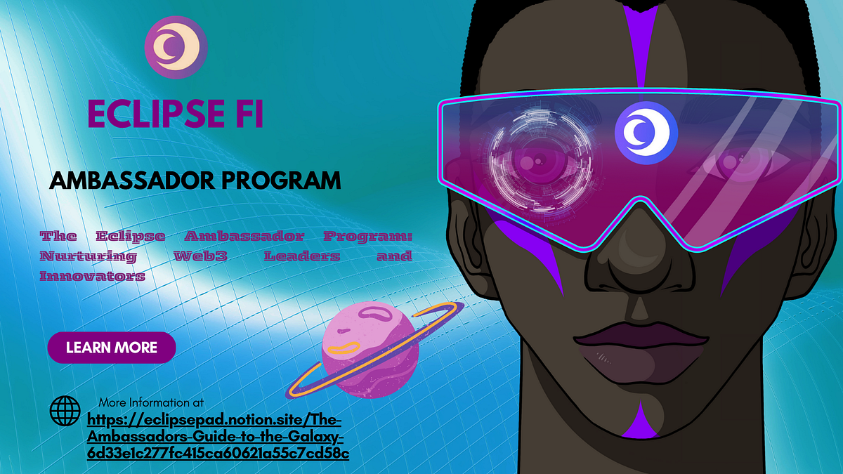 The Eclipse Ambassador Program: Nurturing Web3 Leaders and Innovators | by SUBIN T G | Medium