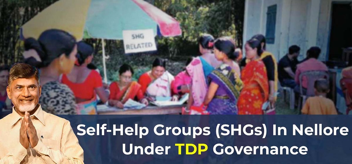 Self-Help Groups (SHGs) In Nellore Under TDP Governance | by Satishseo ...