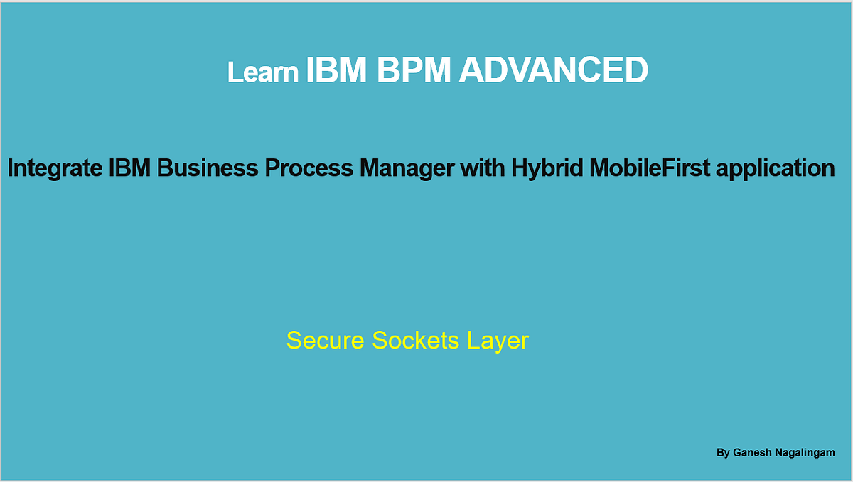 Integrate IBM Business Process Manager with Hybrid MobileFirst application | by Ganesh ...