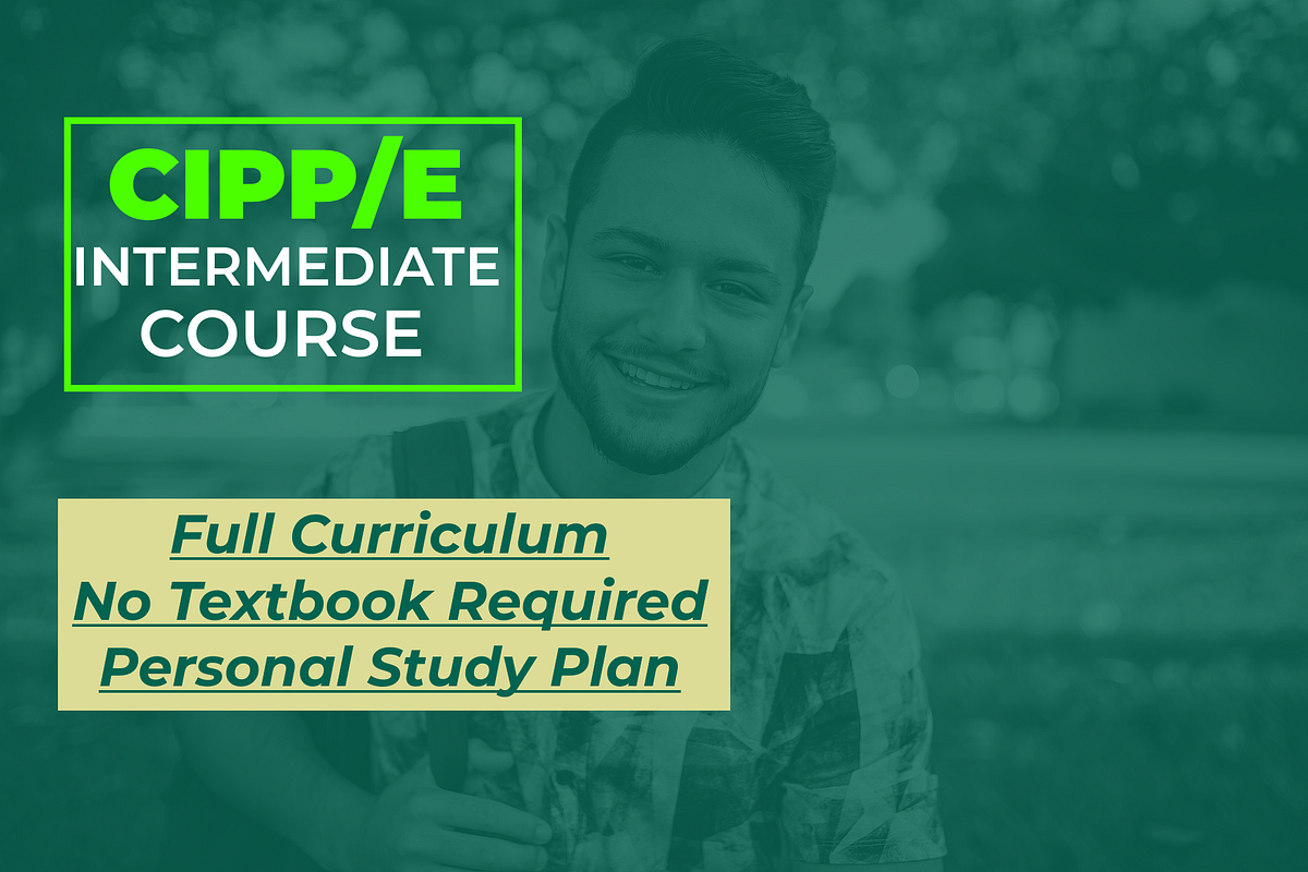 Mastering Data Protection: The CIPP-E Intermediate Course | by Devid Wilson | Medium