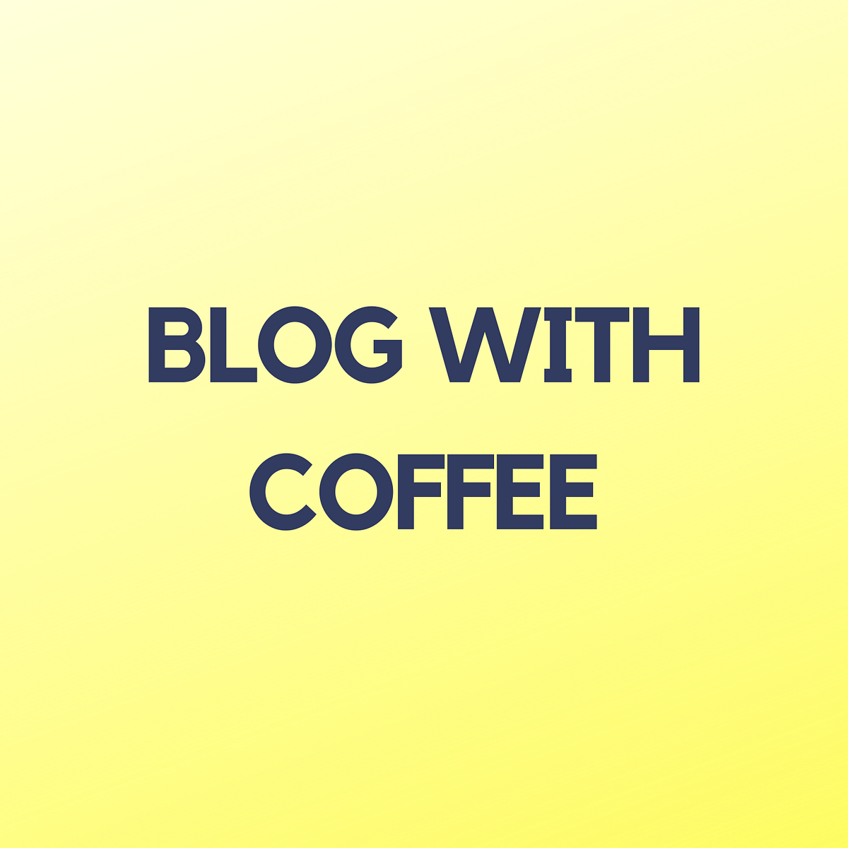 Blogging With Coffee