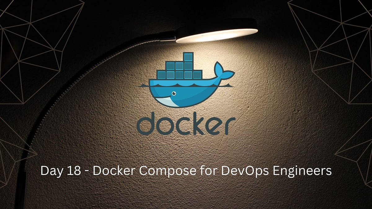 Day 18 — Docker Compose for DevOps Engineers | by Mudit Mathur | Medium