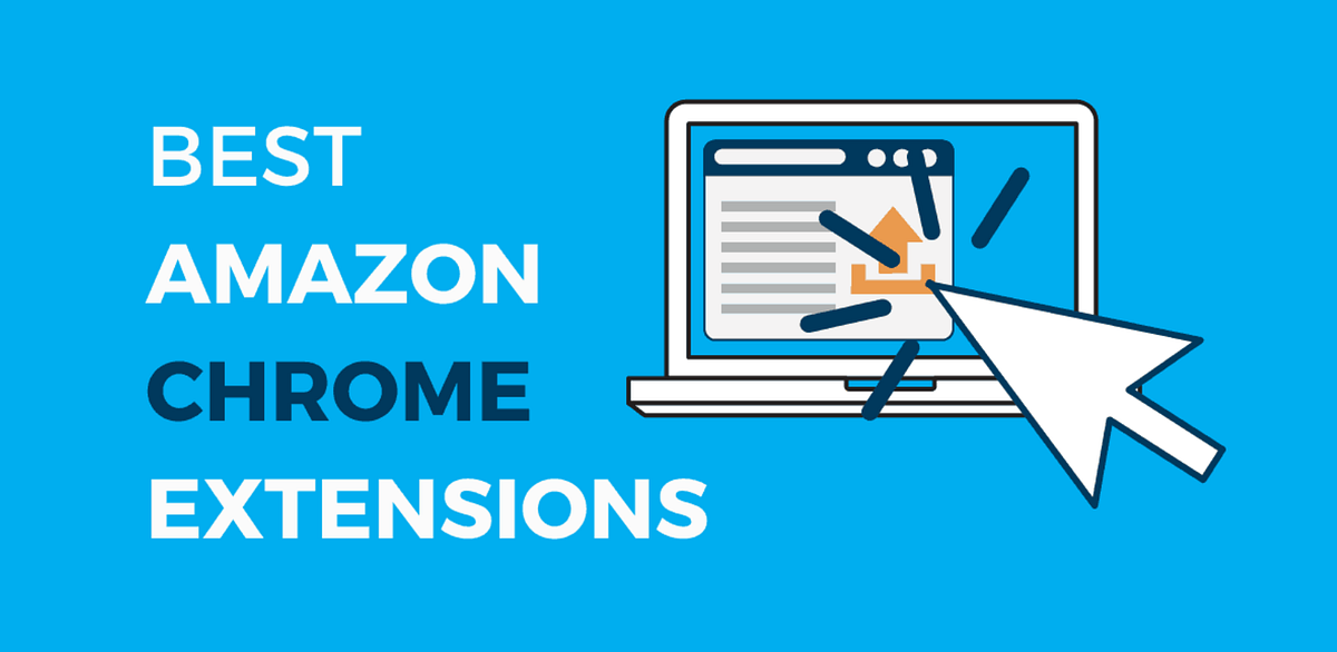 Supercharge Your Amazon FBA Business with Top Chrome Extensions | by Vidyullatha Matcha | Amazon ...